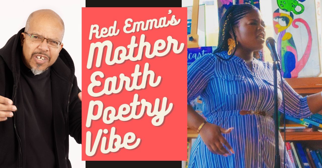 Red Emma’s Mother Earth Poetry Vibe—featuring 2ChillPhyll