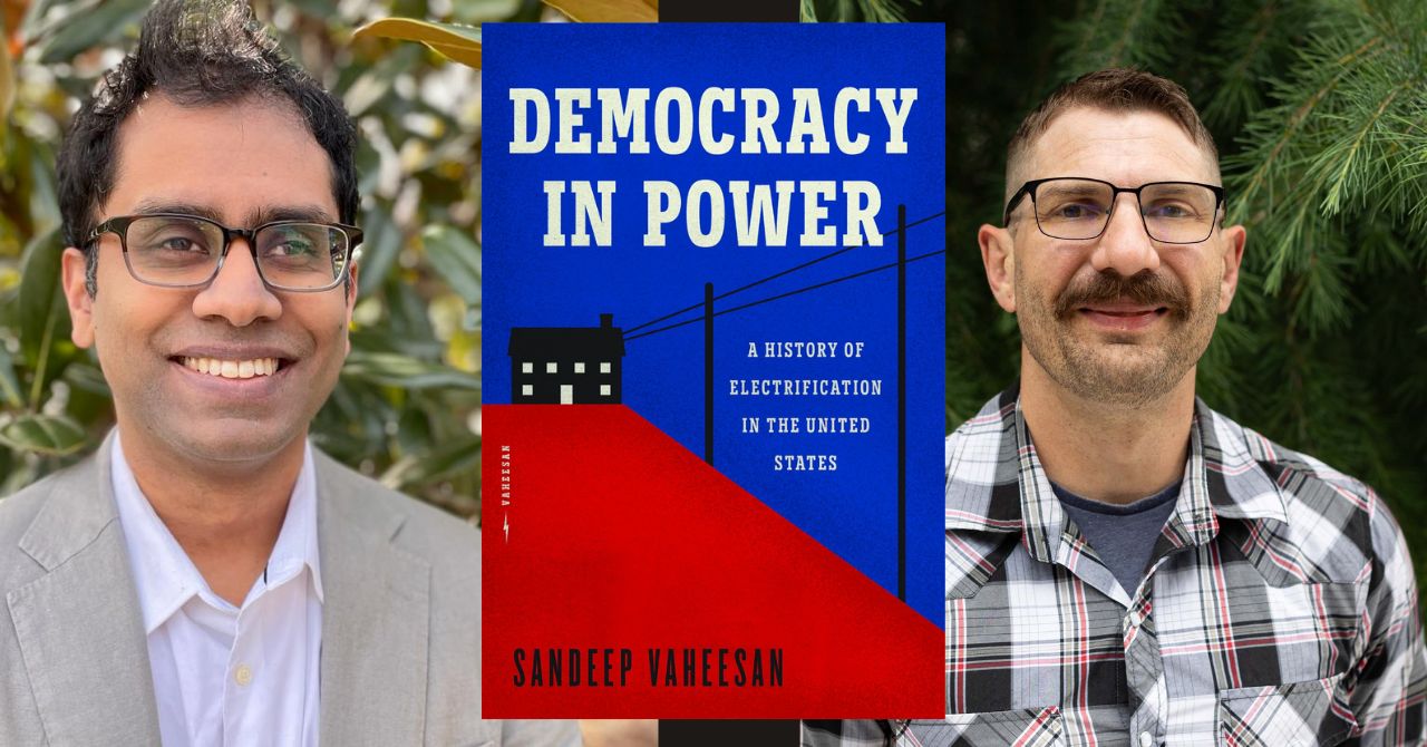 -- Sandeep Vaheesan presents "Democracy in Power: A History of ...
