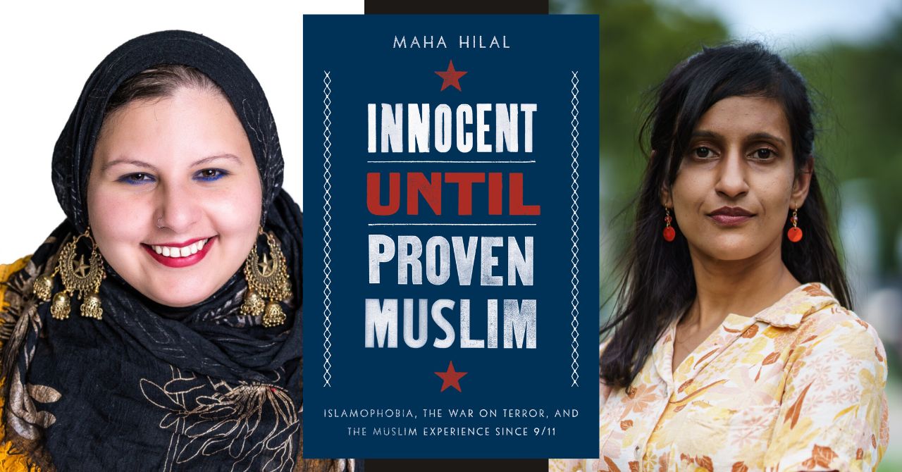 Maha Hilal presents "Innocent Until Proven Muslim" in conversation w ...