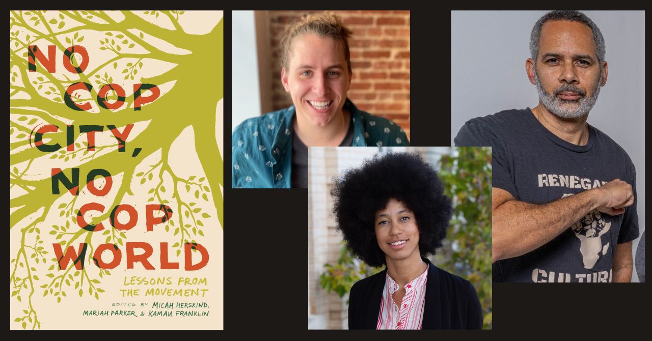 -- Kamau Franklin, Micah Herskind, and Mariah Parker present "No Cop ...